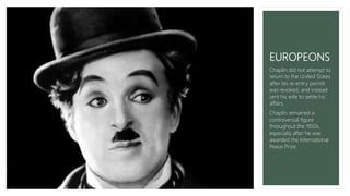 Charlie Chaplin- The Legend Of Silent Films | PPTX