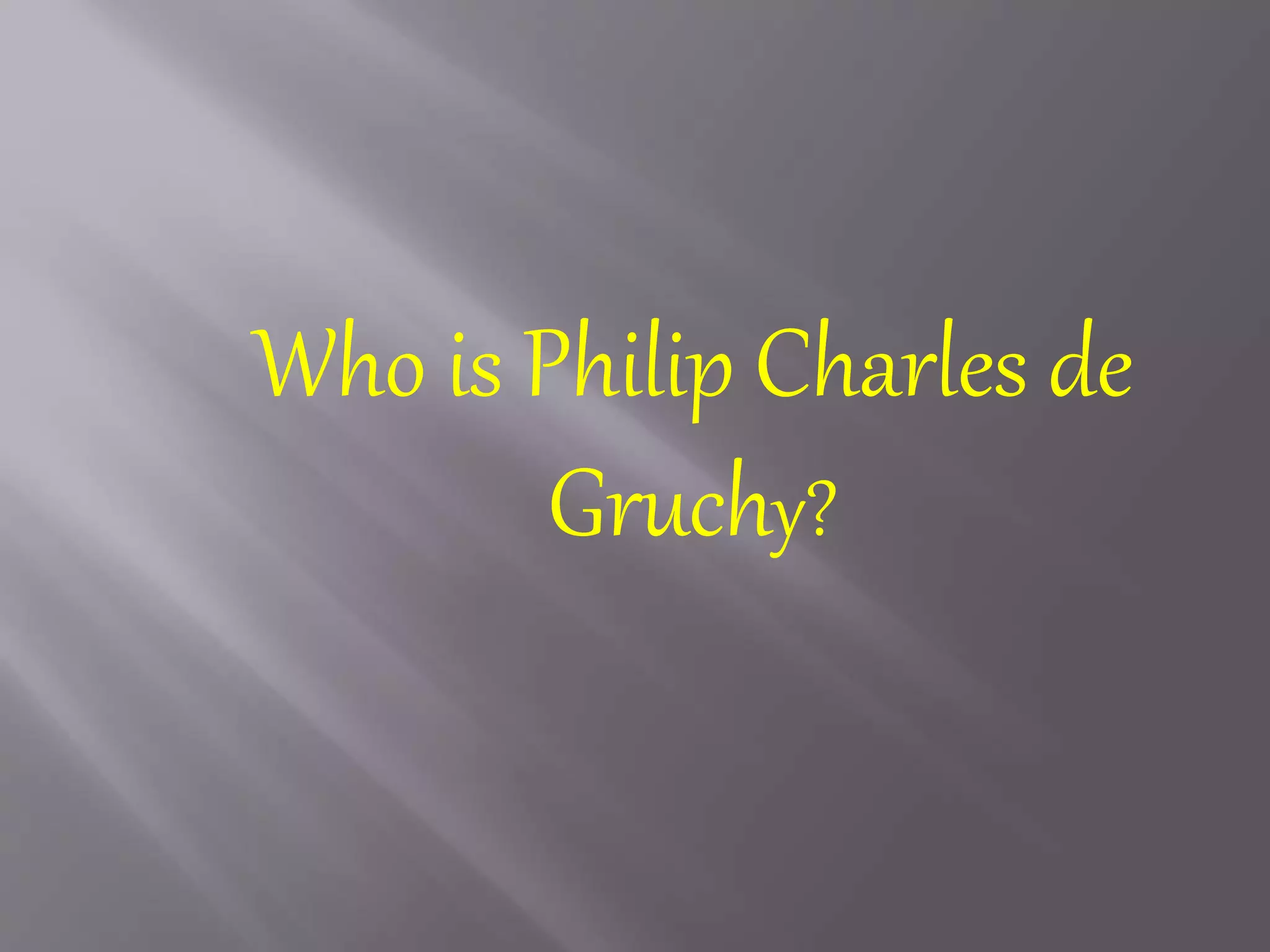 Charles de gruchy | PPTX