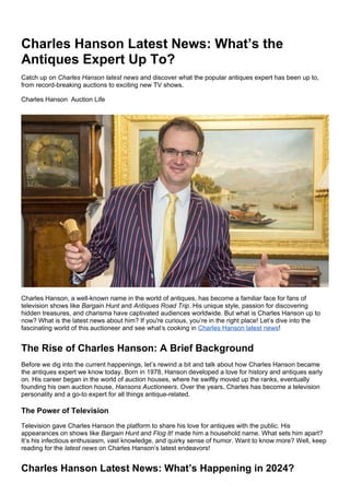 Charles Hanson Latest News_ What’s the Antiques Expert Up To.docx