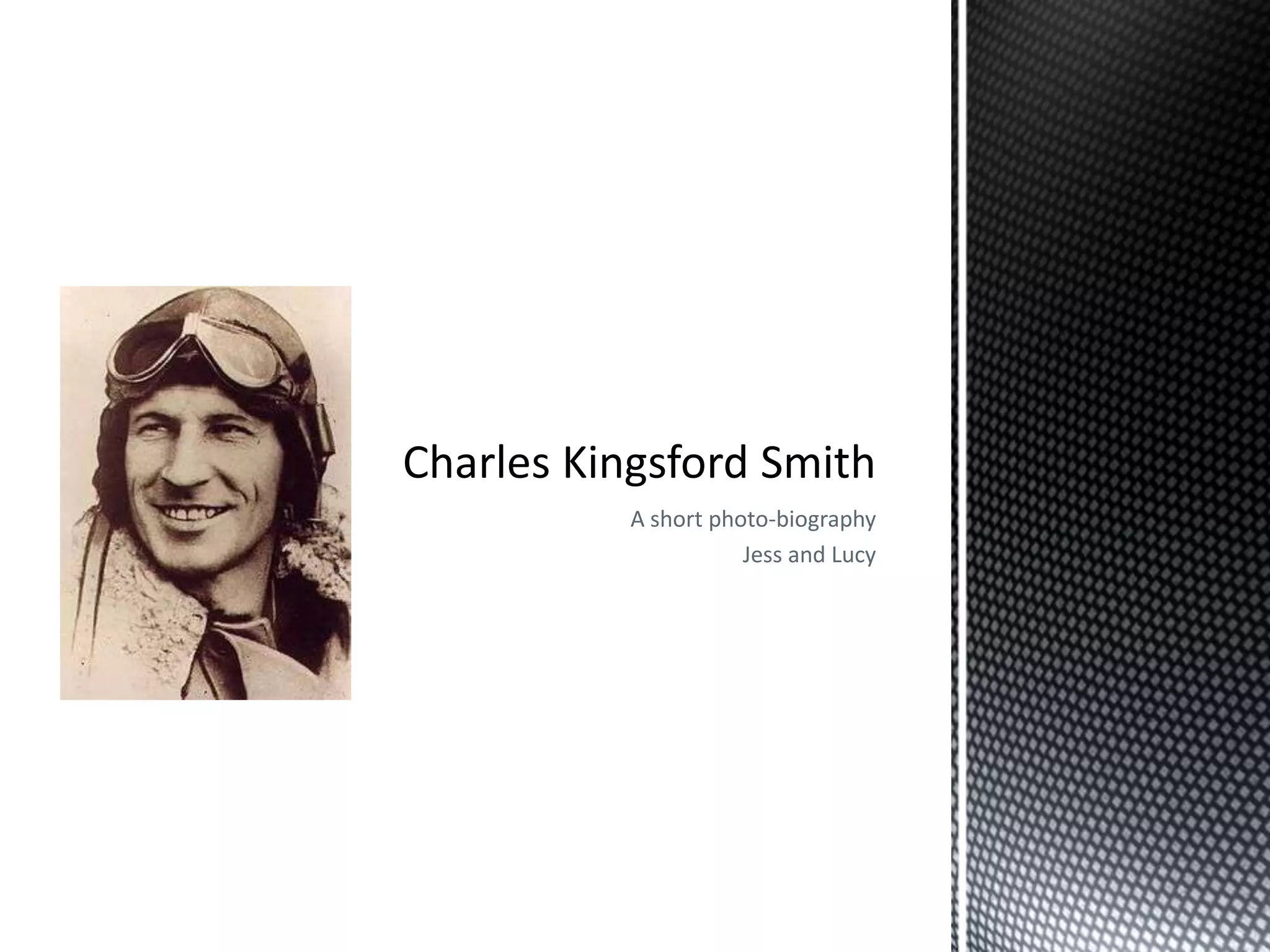 Photobiography: Charles Kingsford Smith | PPTX