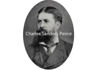 Charles Sanders Peirce Presentation | PPTX