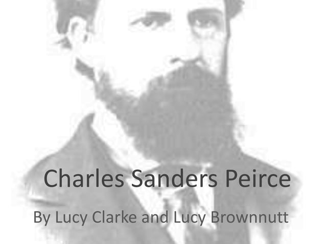 Charles sanders pierce | PPTX