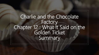 Charlie and the Chocolate Factory chapter 11-13.pptx