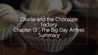 Charlie and the Chocolate Factory chapter 11-13.pptx