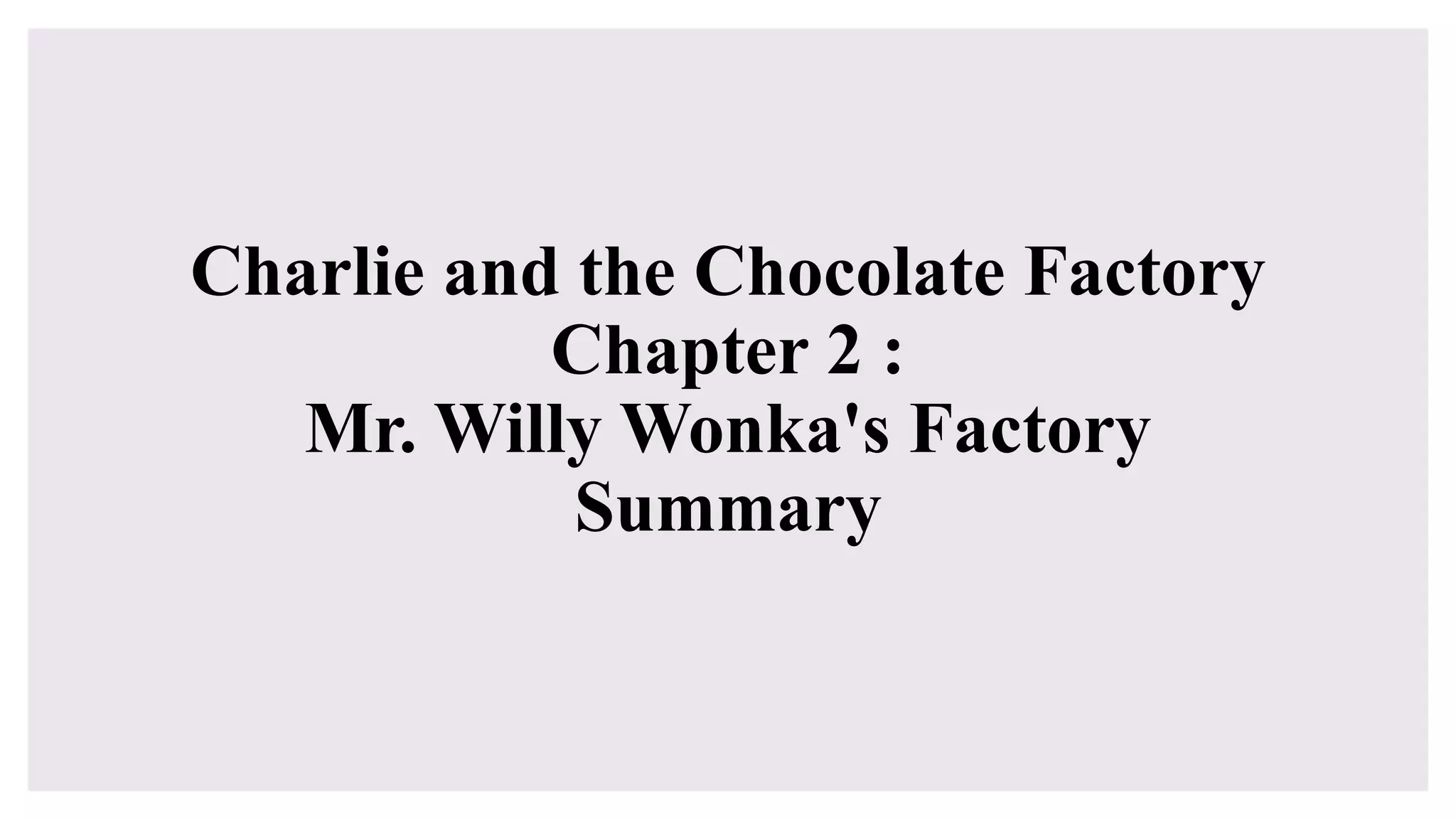Charlie and the Chocolate Factory chapter 2.pptx