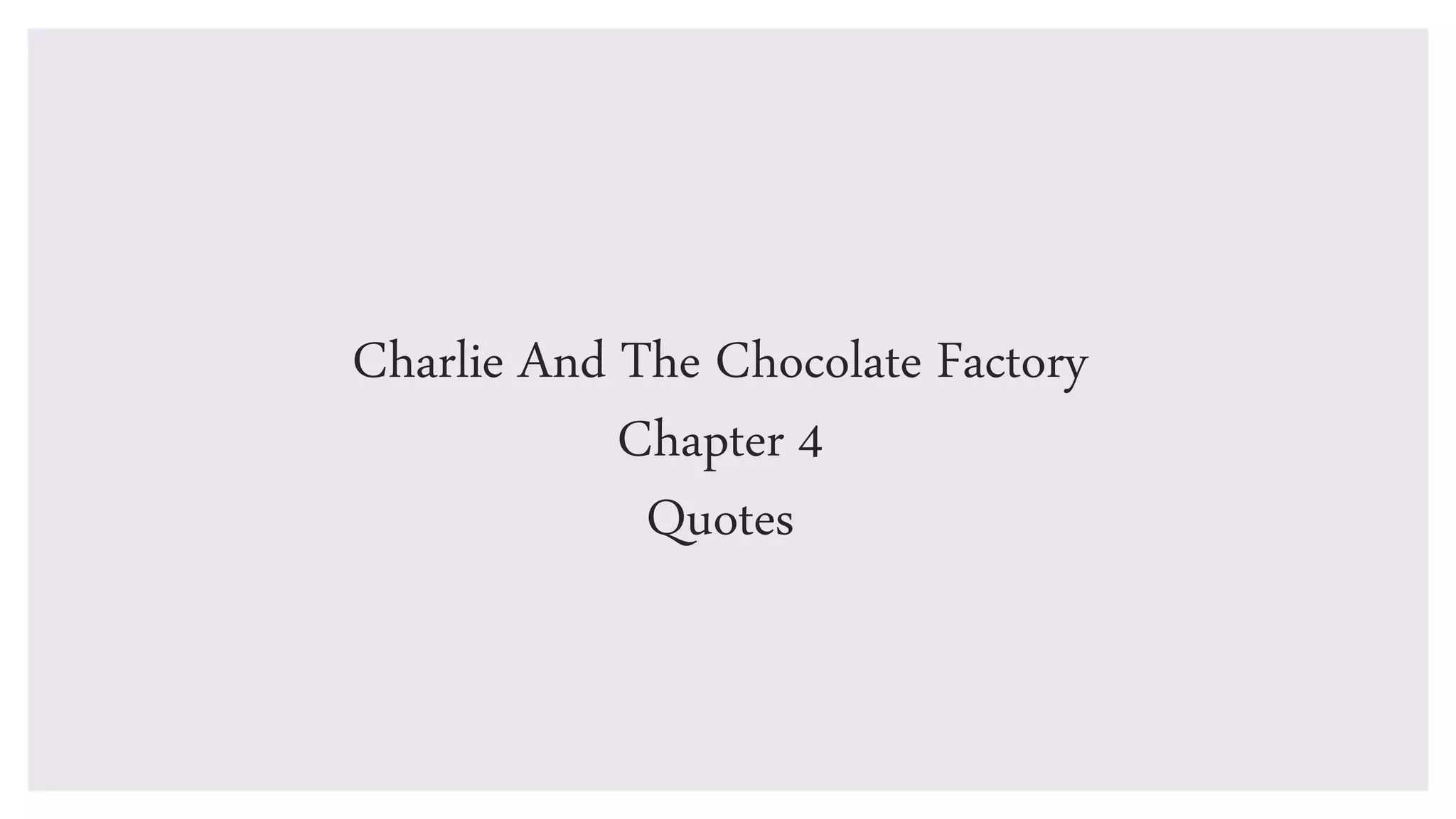 Charlie and the Chocolate Factory chapter 4.pptx