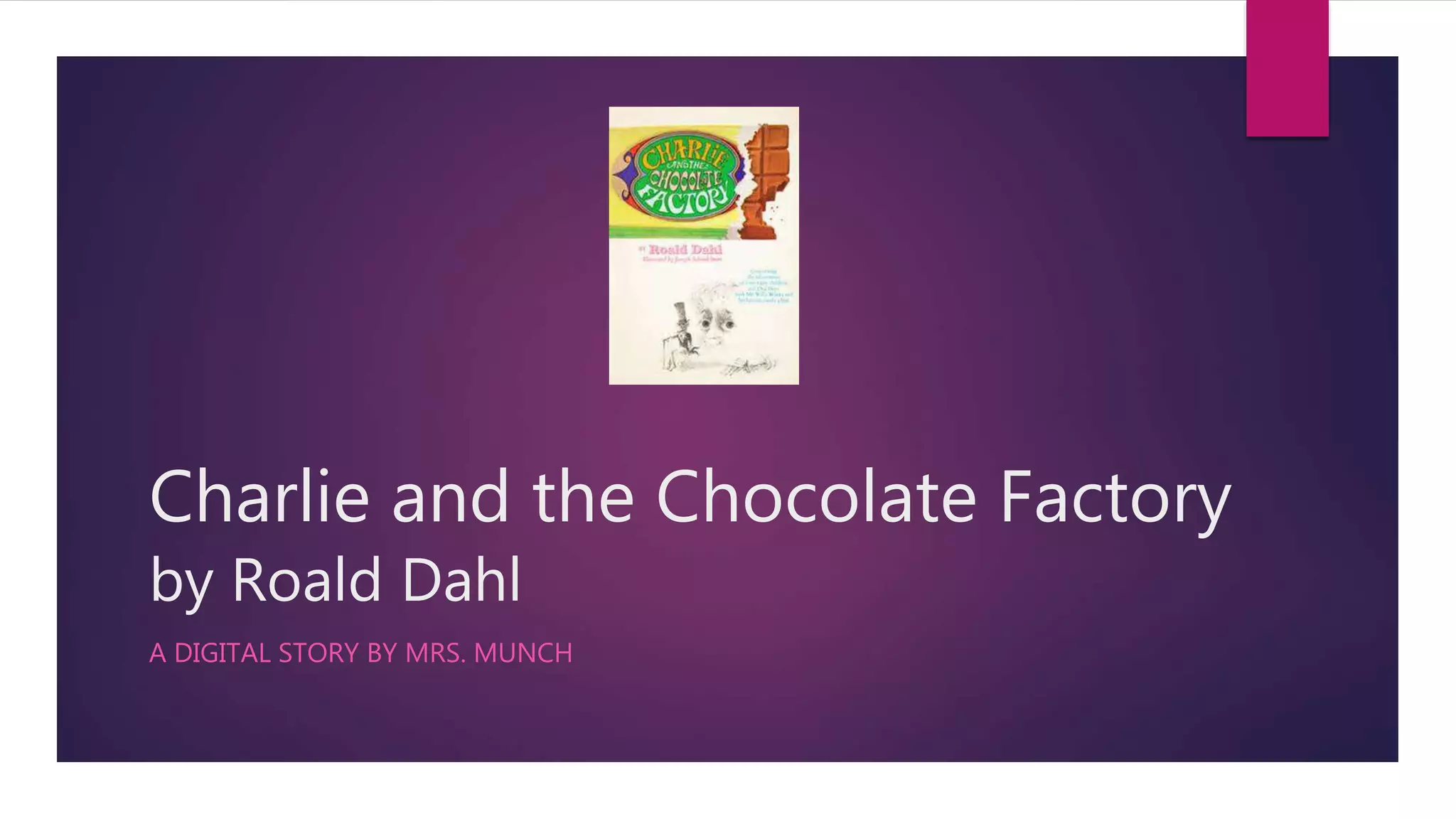 Charlie and the chocolate factory digital story example | PPT