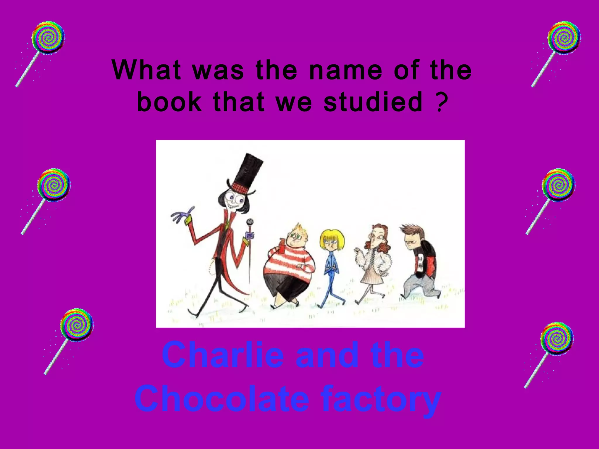 Charlie chocolate factory quiz [자동 저장] | PPT