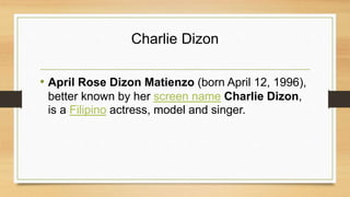 Charlie Dizon Biography, Early Life, Career, Filmography.pptx