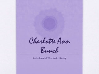 Charlotte Ann Bunch | PPT