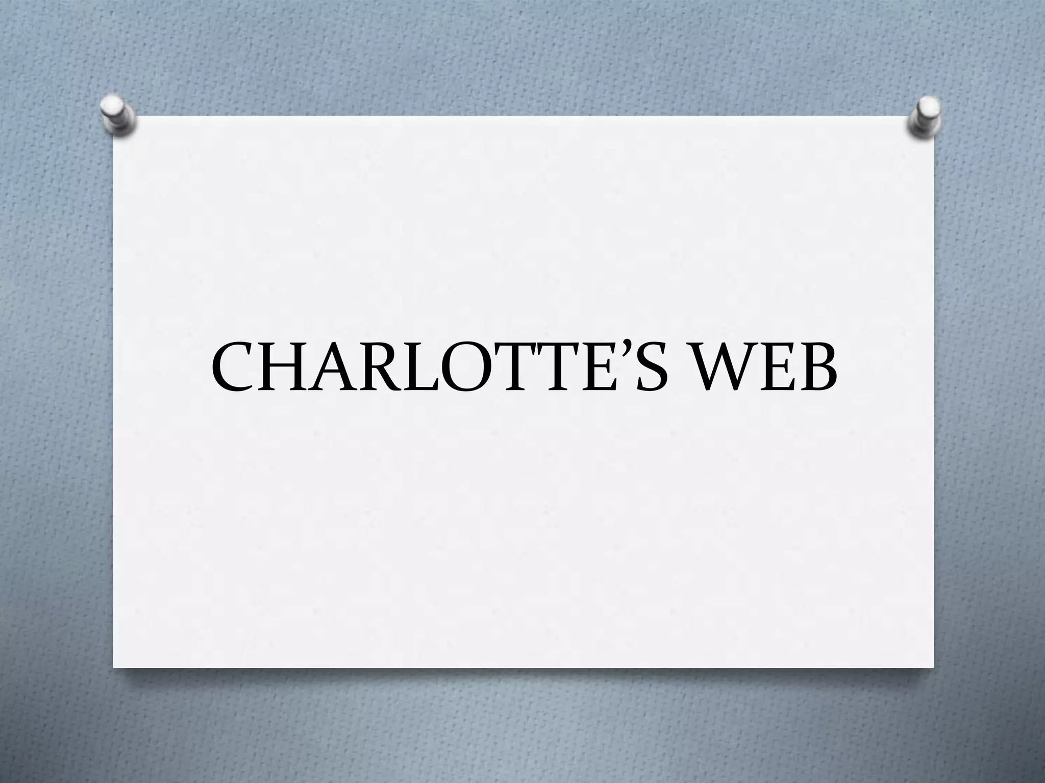 Charlotte’s web | PPTX