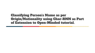 Char rnn names classification. | PPT