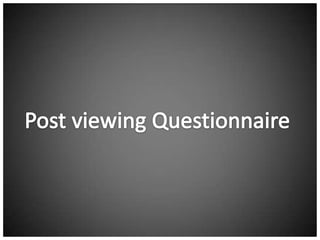 Post Viewing Questionnaire | PPT