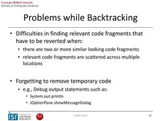 CHASE 2012 - An Exploratory Study of Backtracking Strategies Used by Developers | PPTX | Web ...
