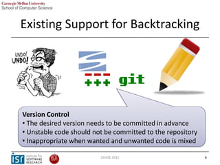 CHASE 2012 - An Exploratory Study of Backtracking Strategies Used by ...