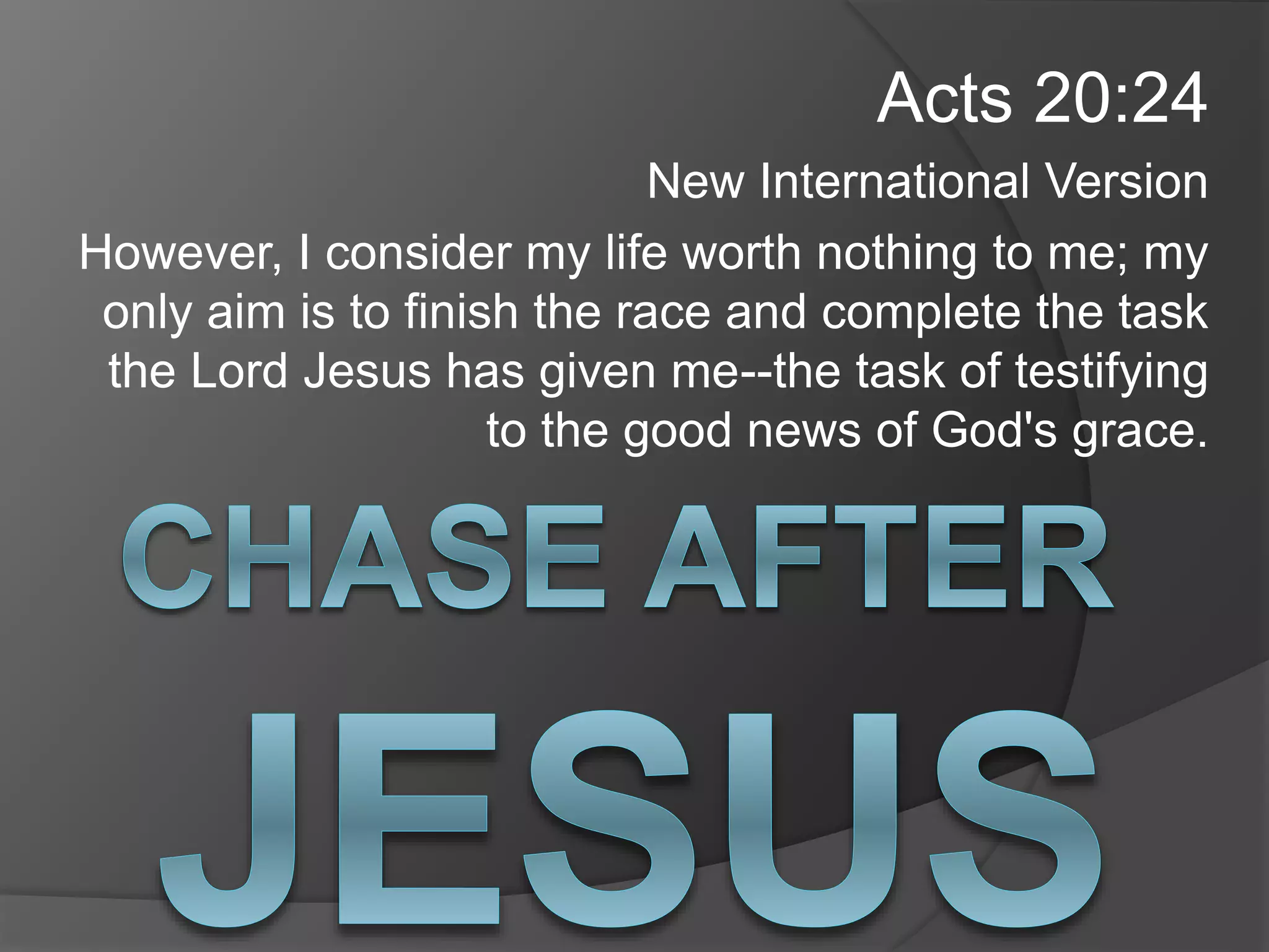 Chase after Jesus | PPTX