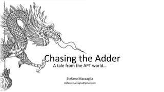 Chasing the Adder. A tale from the APT world... | PPT