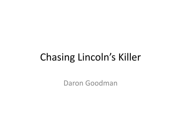 Chasing lincoln’s killer | PPT