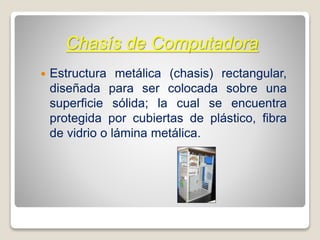 Chasis de computadoras | PPTX