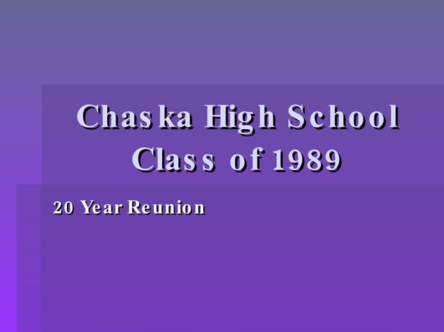 Chaska High School Class Of 1989 | PPT