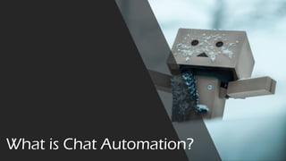 Chat automation in a Modern IT environment | PPT