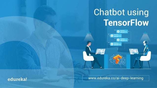 Creating Chatbots Using Tensorflow Chatbot Tutorial Deep Learning…