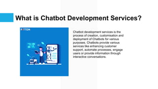 Chatbot Development Services - Pattem Digital | PPTX