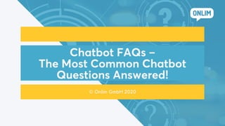 Chatbot FAQs – The Most Common Chatbot Questions Answered! | PDF