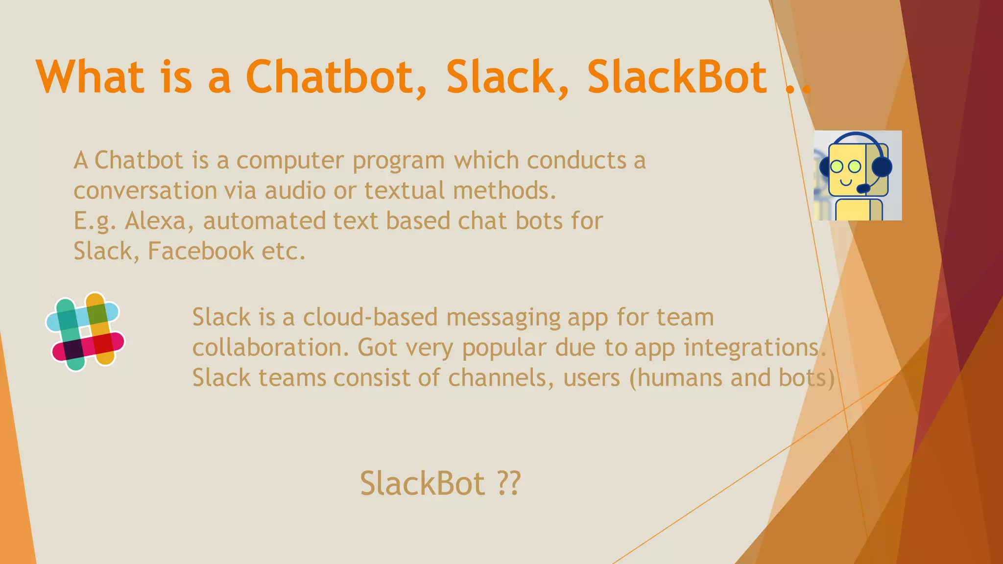 Chat Bots and how to build a Slack bot | PPT