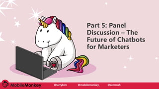 Chatbots with Larry Kim and Seth Louey | PPT