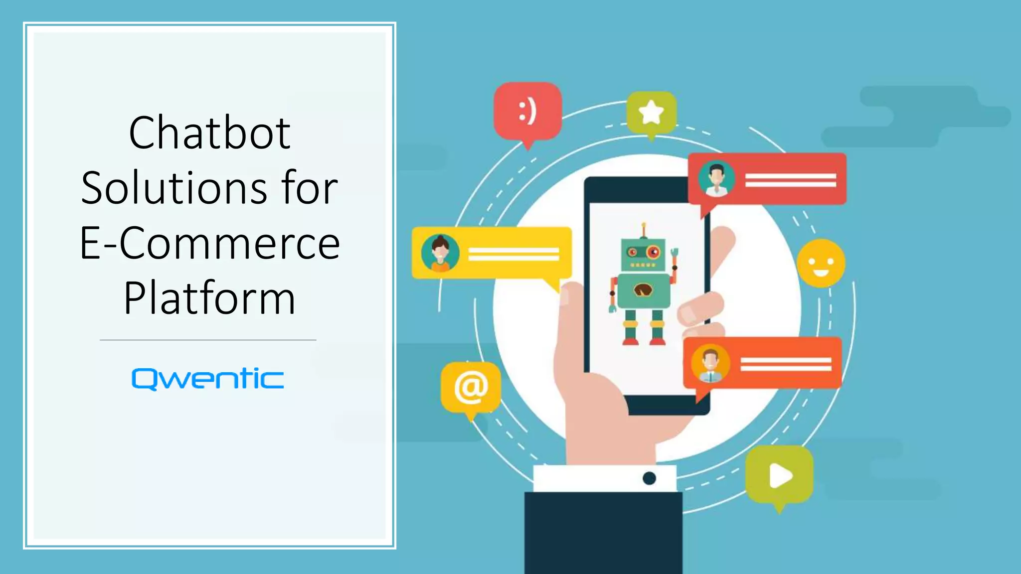 Chatbot solutions for e commerce platform, chatbot platform, build a ...