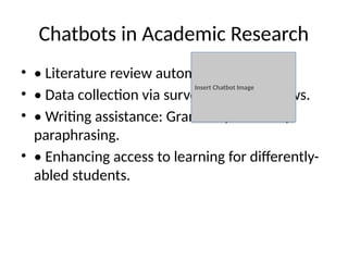 Chatbots_Presentation slide for research scholors | PPTX