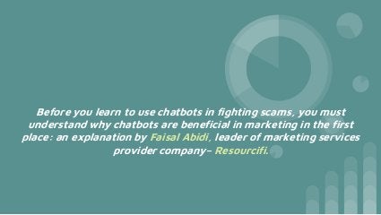 Chatbots Vs. Marketing Scams:A Helpful Guide By Faisal Abidi | PPT