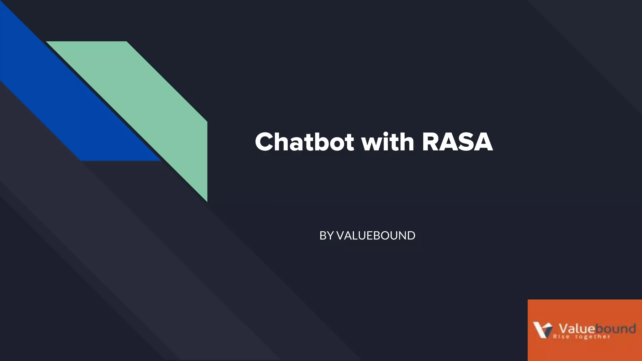 Chatbot with RASA | Valuebound | PPTX