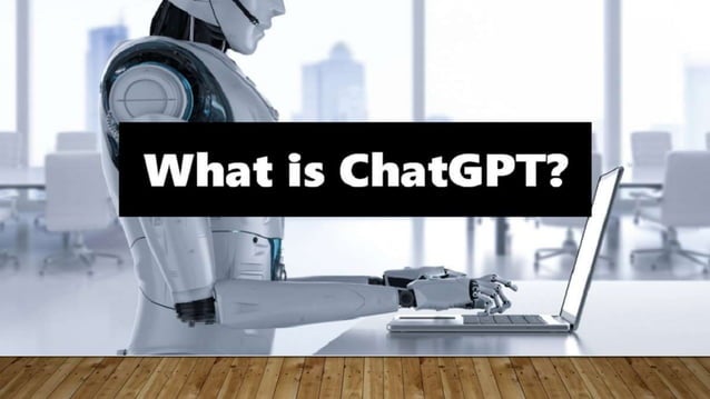 CHAT GPT.pptx | Artificial Intelligence | Technology & Computing
