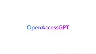 OpenAccessGPT | PPT