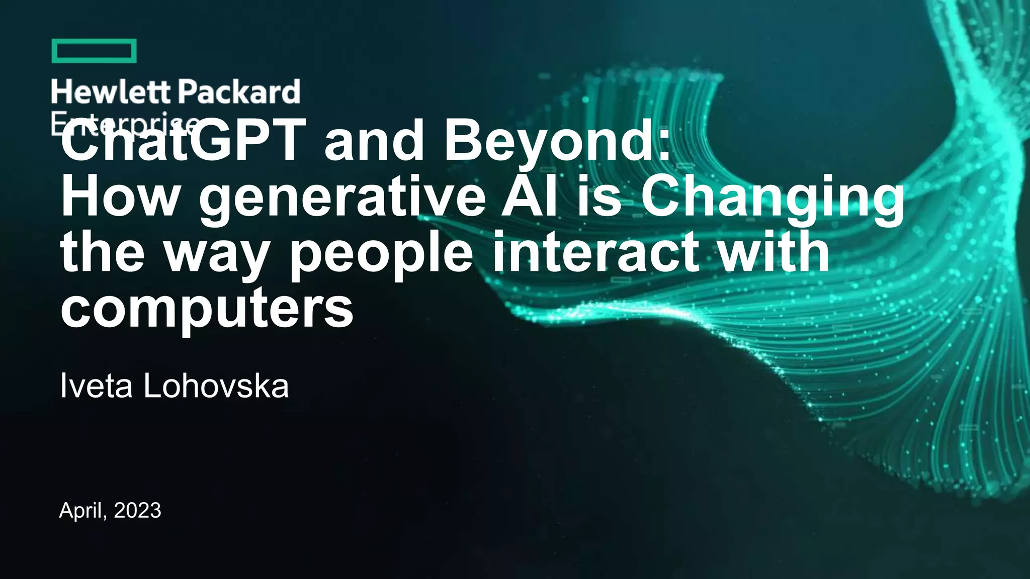 [DSC DACH 23] ChatGPT and Beyond: How generative AI is Changing the way ...
