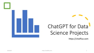 ChatGPT for Data Science Projects | PPTX