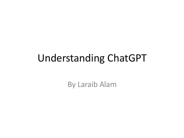 ChatGPT_Presentation_Laraib (1) Based on document editing and rlhf experiments.pdf