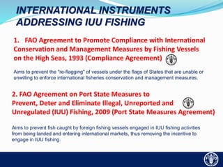 Combatting IUU Fishing through the implementation of the Port State Measures Agreement and other ...