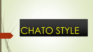 Chato style | PPT