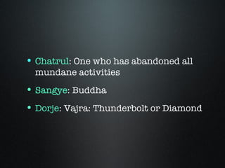 Chatral Rimpoche by Padmakara | PPT