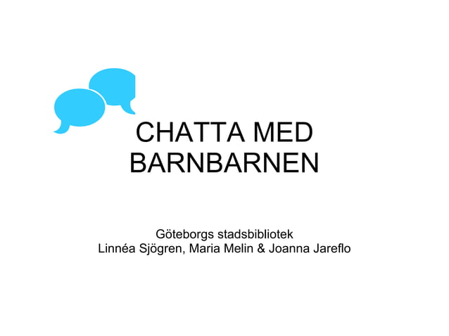 Chatta Med Barnbarnen Vt 10 | PPT