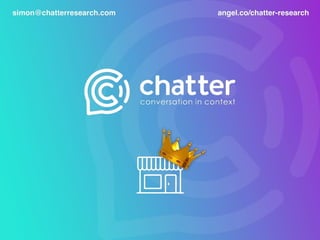 Chatter Research Pitch Deck | PDF