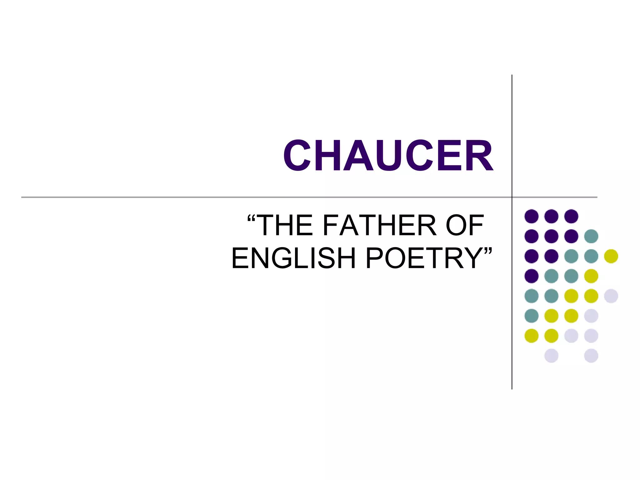 Chaucer the Father of English literature | PPT
