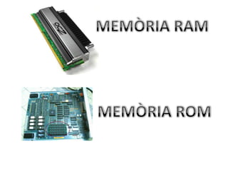 Memòria Ram i Rom | PPTX
