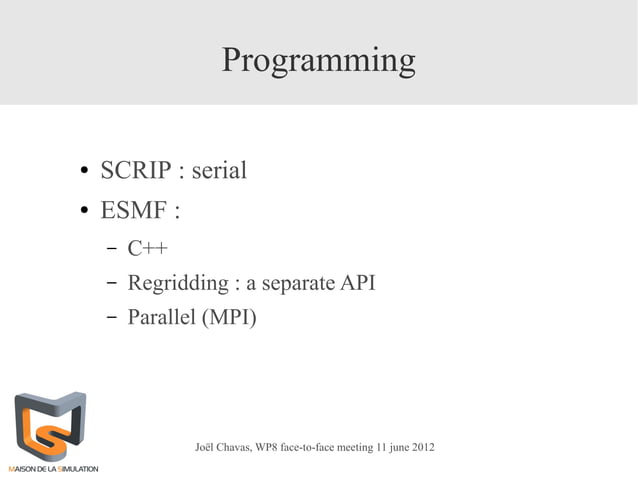 First analysis of existing conservative interpolation schemes: SCRIP, ESMF (coupling between ...