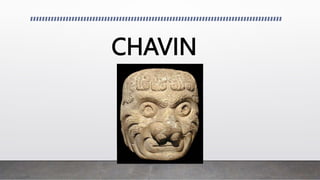 CHAVIN EN NUESTRA EPOCA DE LOS ANTEPASADOS | PPTX