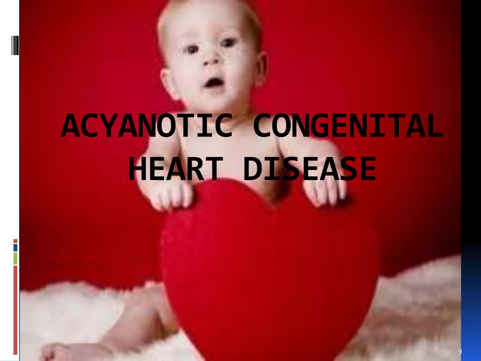 CONGENITAL HEART DISEASES | PPTX