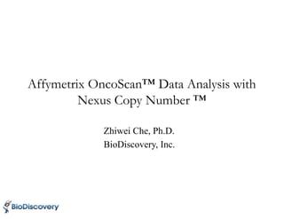 Affymetrix OncoScan®* data analysis with Nexus Copy Number™ | PPT